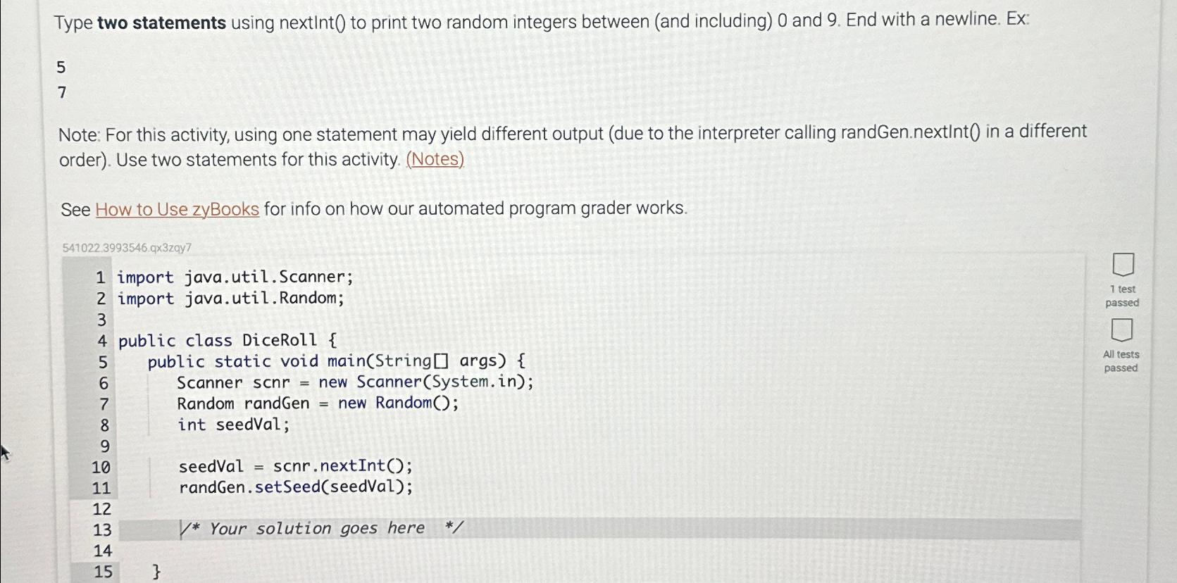 Solved Type two statements using nextint() to print two | Chegg.com Solved Type two statements using nextint() to print two | Chegg.com