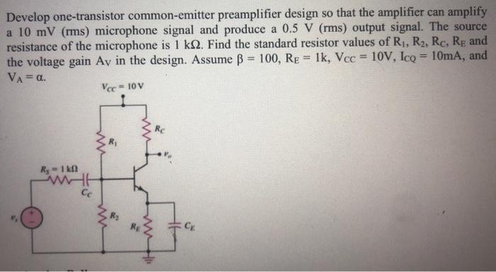 Solved Develop one-transistor common-emitter preamplifier | Chegg.com