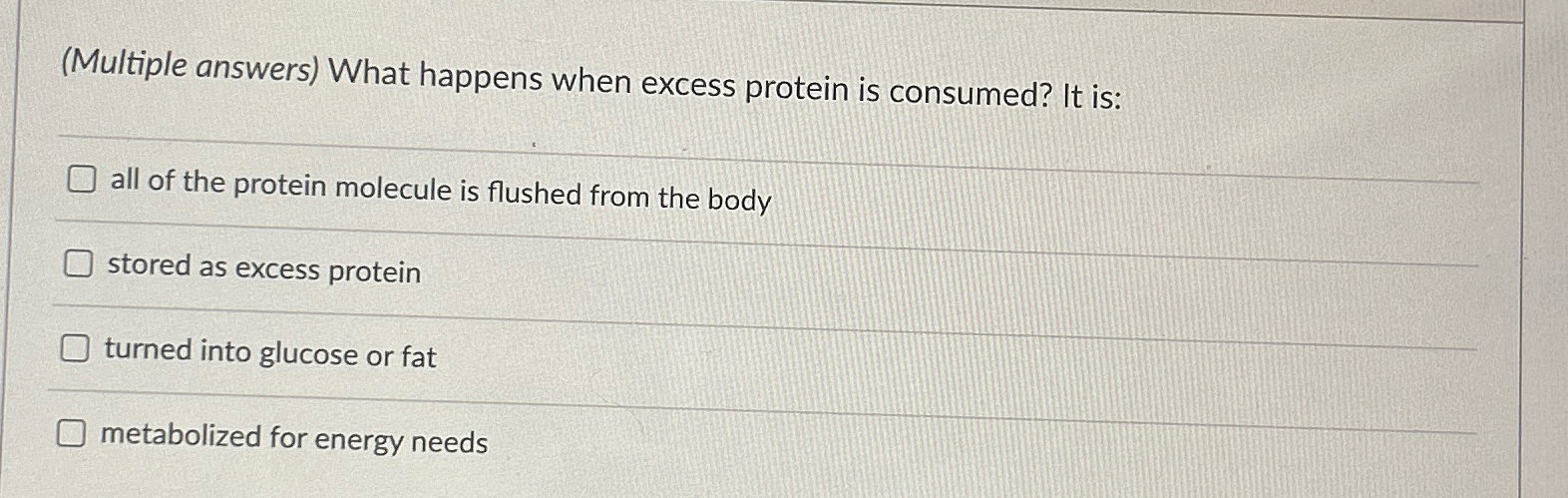 Solved (Multiple answers) ﻿What happens when excess protein | Chegg.com