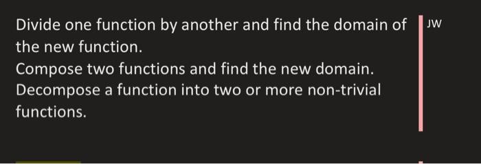 Solved Divide one function by another and find the domain of | Chegg.com