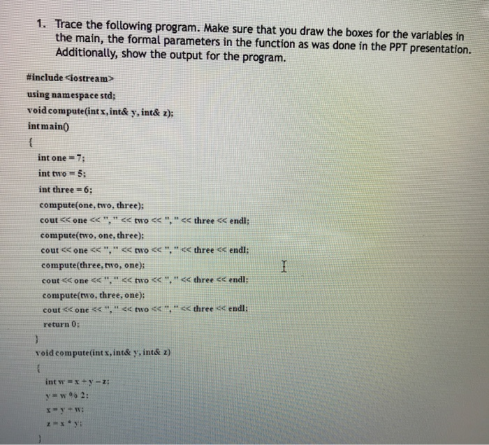 Solved 1. Trace the following program. Make sure that you | Chegg.com