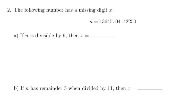 Solved 2. The following number has a missing digit x, | Chegg.com