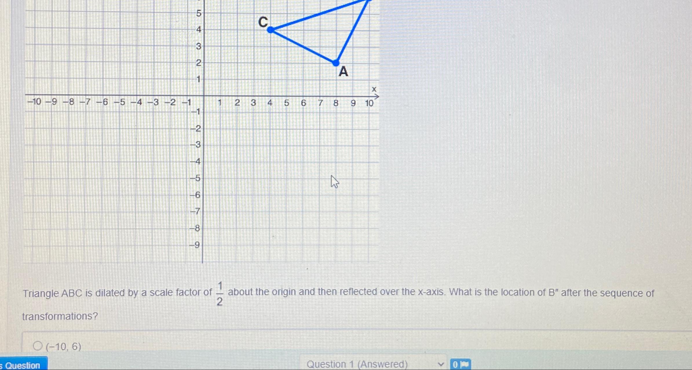 Solved Triangle ABC is dilated by a scale factor of 12 | Chegg.com