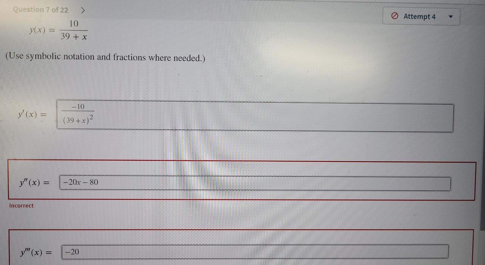 Solved Question 7 of 22> y(x)=39+x10 (Use symbolic notation | Chegg.com