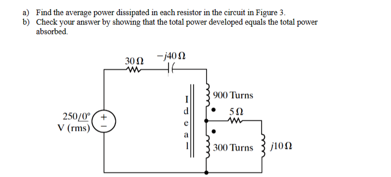 Solved a) ﻿Find the average power dissipated in each | Chegg.com
