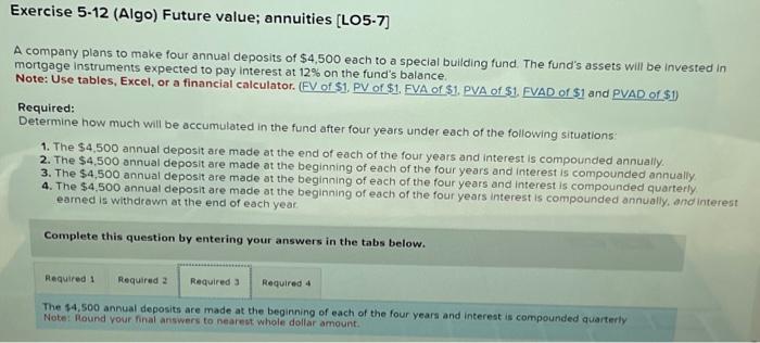 Solved Exercise 5-12 (Algo) Future value; annuities [LO5.7] | Chegg.com