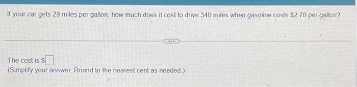 Solved If your car gets 29 miles per gallon, how much does | Chegg.com