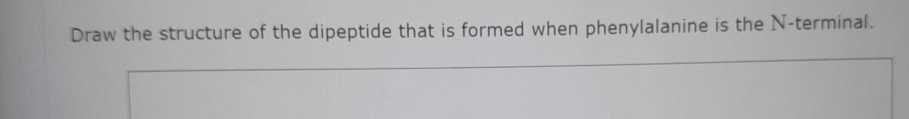 Solved Draw the structure of the dipeptide that is formed | Chegg.com