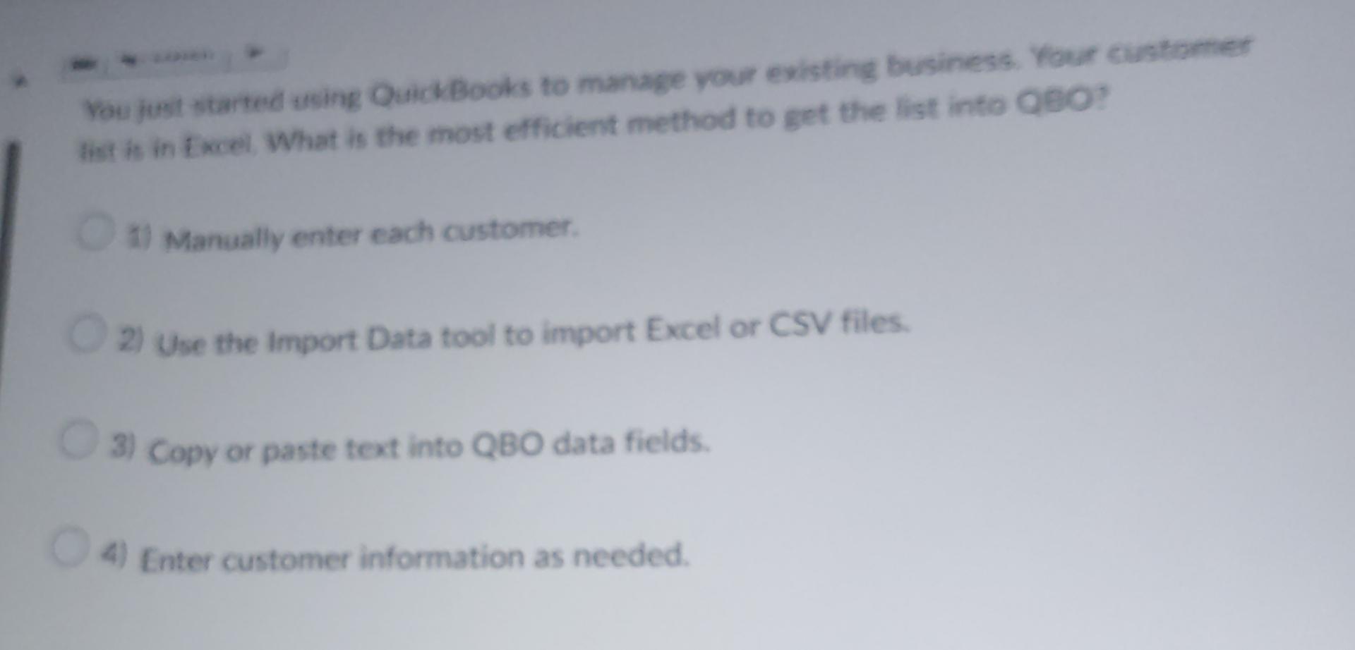 Solved You just started using Quickooks to manage vour | Chegg.com