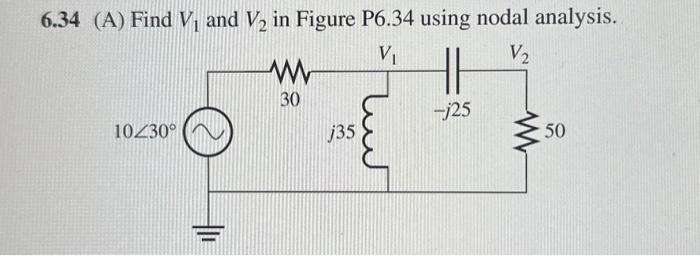 Solved 6.34 (A) Find V1 and V2 in Figure P6.34 using nodal | Chegg.com