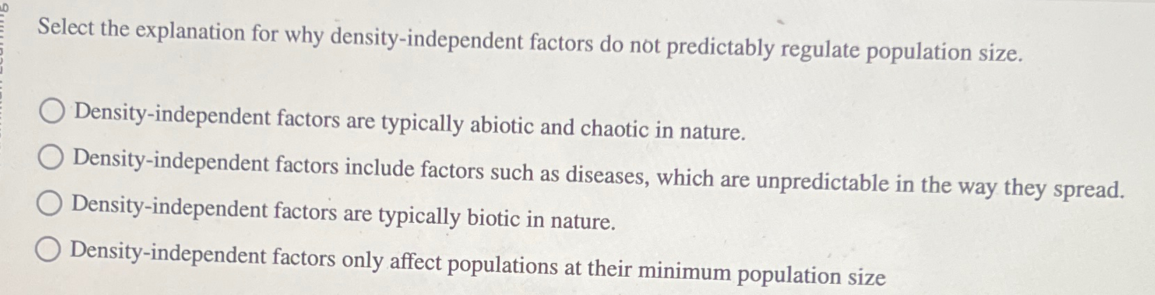 Solved Select the explanation for why density-independent | Chegg.com