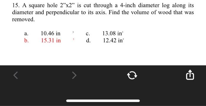 Solved 15. A square hole 2 " ×2" is cut through a 4 -inch | Chegg.com