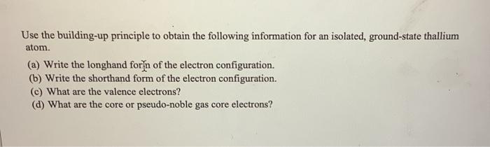 Solved Question 15 (14 pts) Use the building-up principle to | Chegg.com