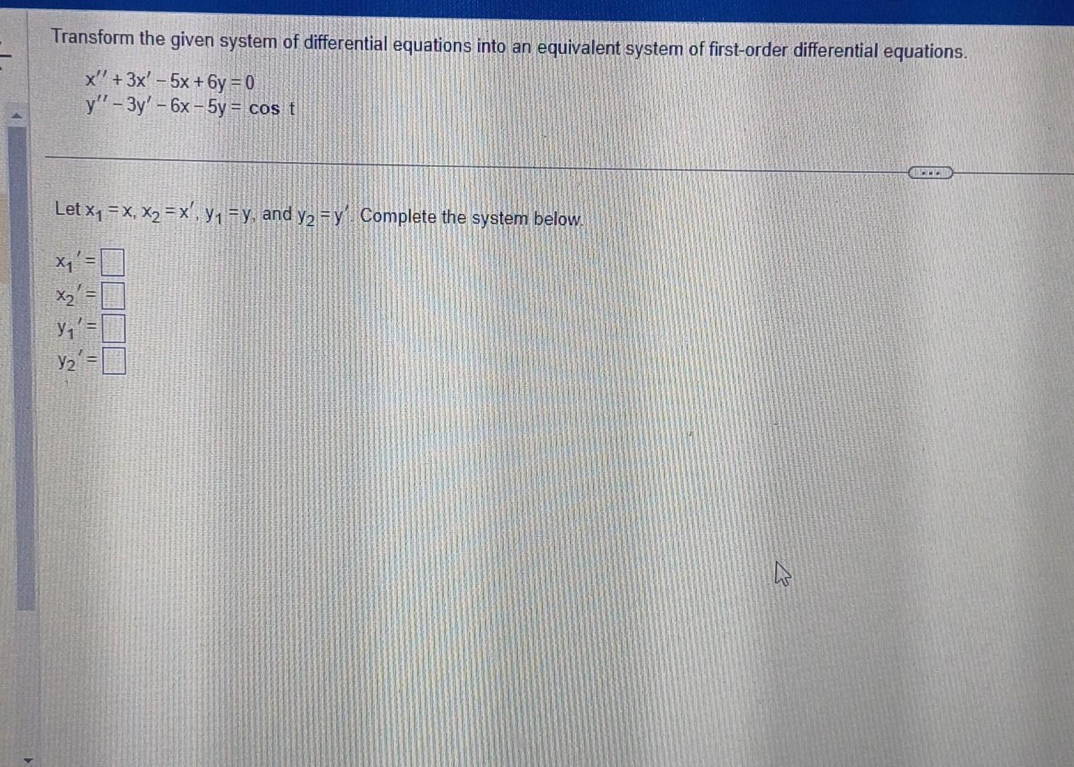 Solved Transform the given system of differential equations | Chegg.com