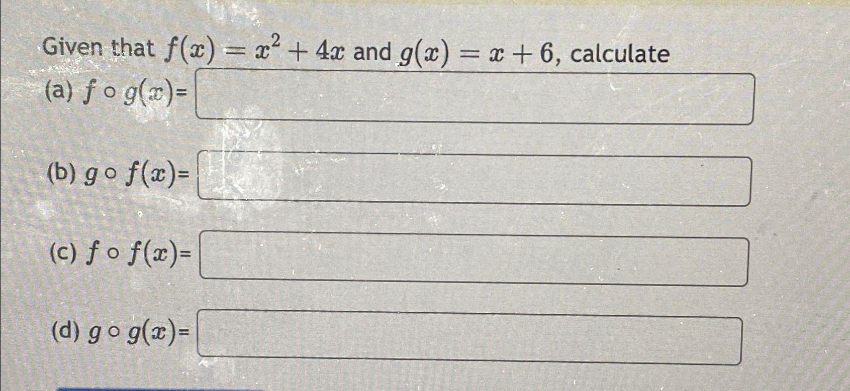 Solved Given that f(x)=x2+4x ﻿and g(x)=x+6, | Chegg.com