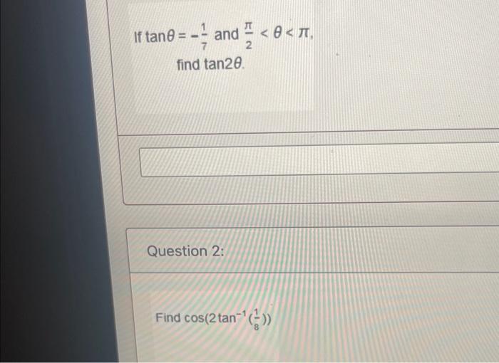 Solved If tanθ=−71 and 2π