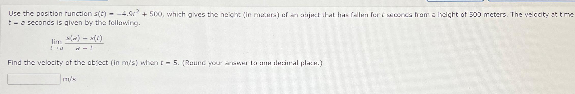 Solved Use the position function s(t)=-4.9t2+500, ﻿which | Chegg.com