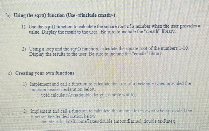 Solved b) Using the sqrt0 function (Use = \#include cmath ⇒ | Chegg.com