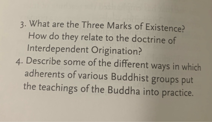Solved 3. What are the Three Marks of Existence? How do they | Chegg.com