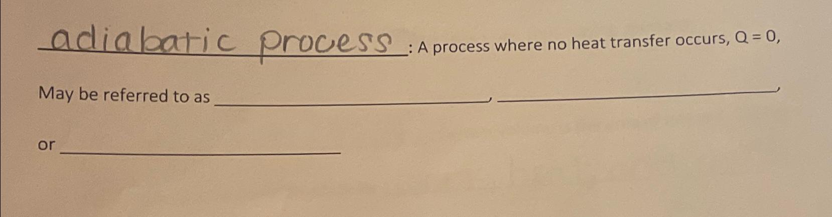 Solved adiabatic process: A process where no heat transfer | Chegg.com