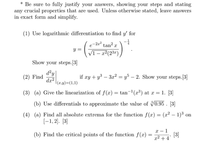 Solved * Be sure to fully justify your answers, showing your | Chegg.com