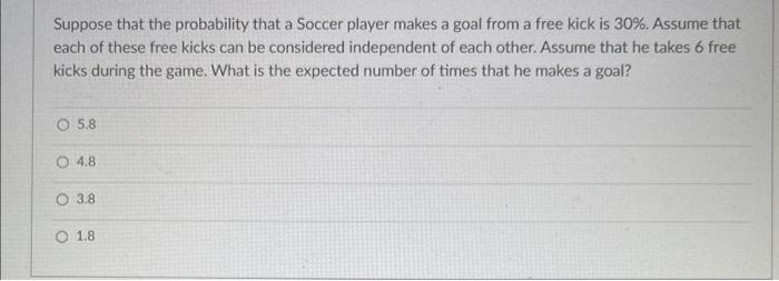 Solved Suppose that the probability that a Soccer player | Chegg.com