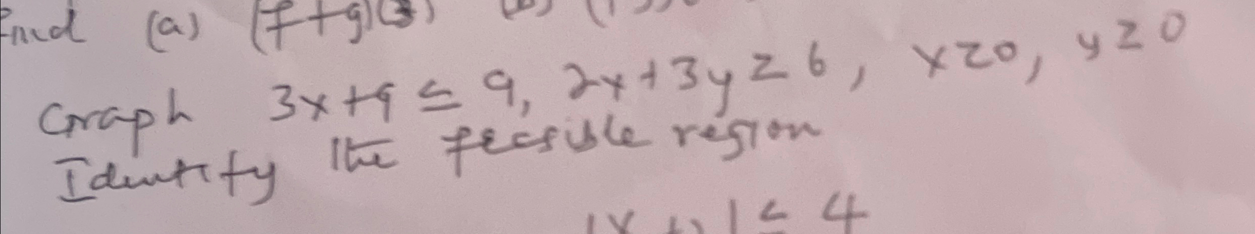 Solved Graph 3x+9≤9,2x+3y≥6,x≥0,y≥0 ﻿Identify the possible | Chegg.com