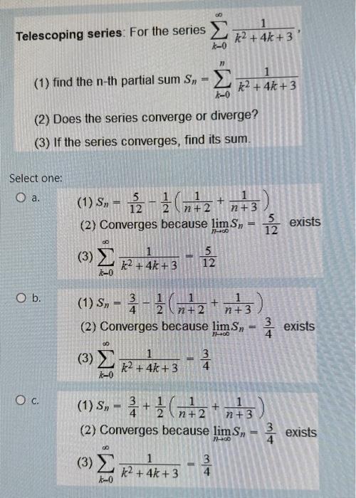 Solved Telescoping series: For the series ∑k=0∞k2+4k+31, (1) | Chegg.com