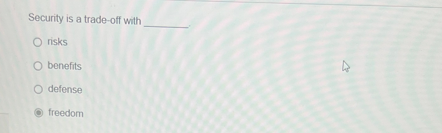 Solved Security is a trade-off | Chegg.com