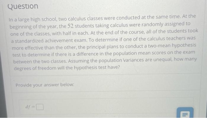 Solved Question In a large high school, two calculus classes | Chegg.com