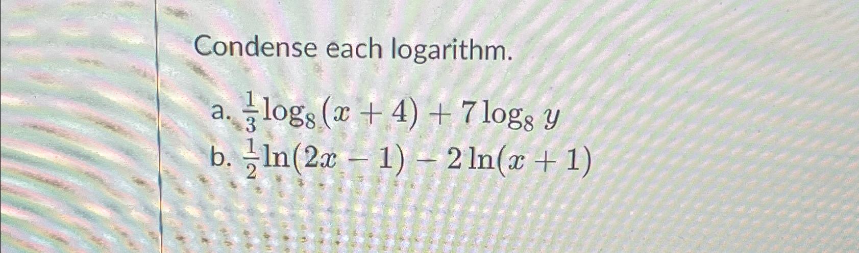 Solved Condense each | Chegg.com