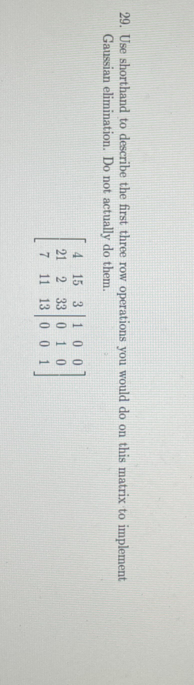 Solved Use shorthand to describe the first three row | Chegg.com