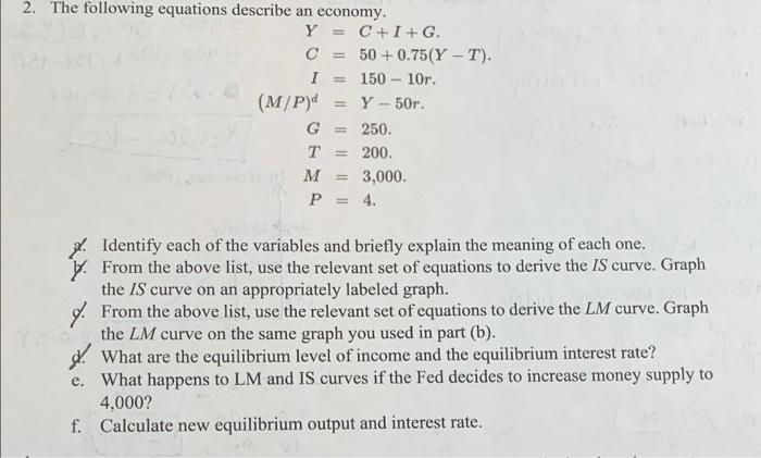 Solved 2. The following equations describe an economy. Y = | Chegg.com