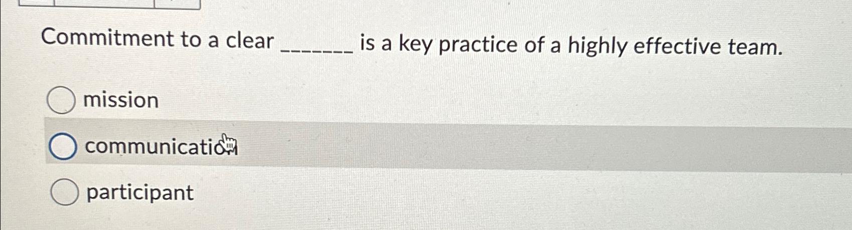 Solved Commitment to a clear is a key practice of a highly | Chegg.com