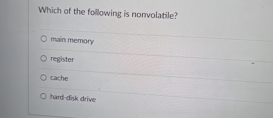 Solved Which of the following is nonvolatile?main | Chegg.com