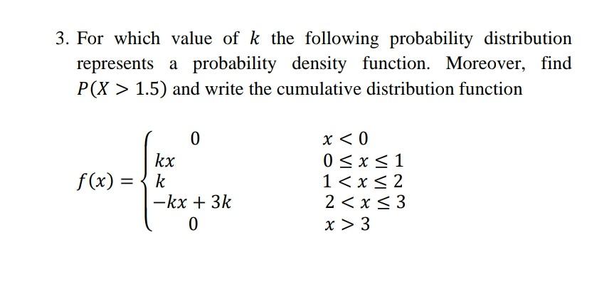 Solved 3. For which value of k the following probability | Chegg.com
