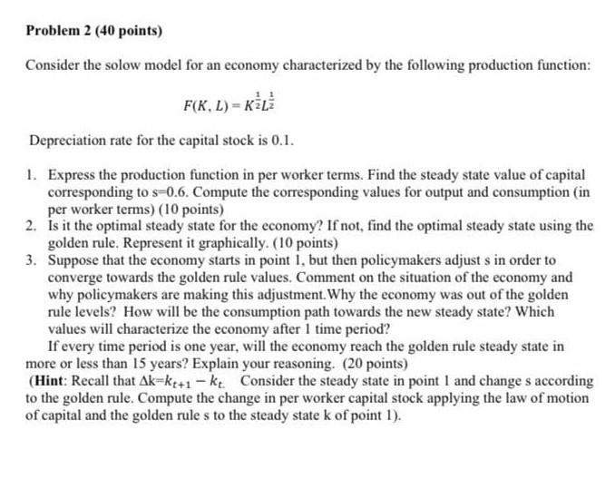 Solved Problem 2 (40 points) Consider the solow model for an | Chegg.com
