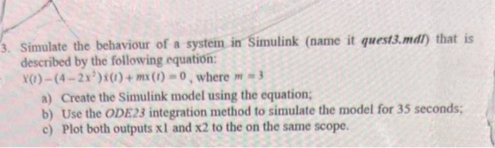 Solved Simulate the behaviour of a system in Simulink (name | Chegg.com