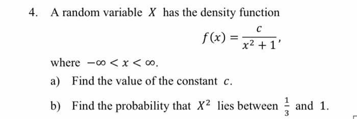 Solved 4. A random variable X has the density function | Chegg.com