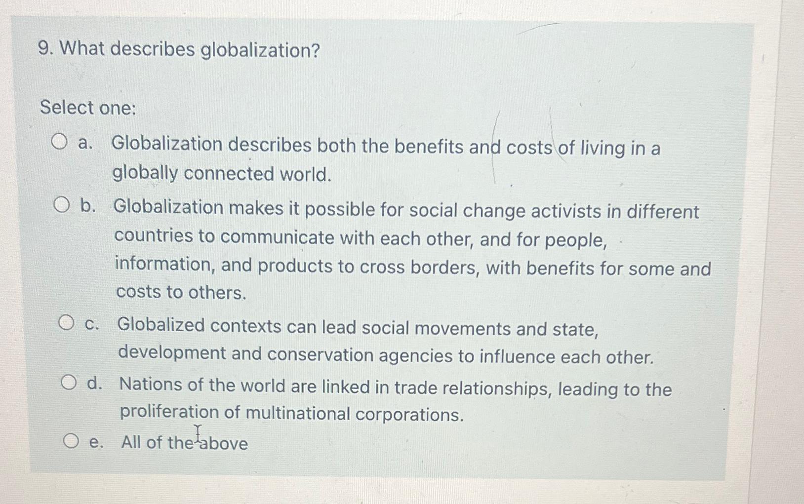 Solved What describes globalization?Select one:a. | Chegg.com