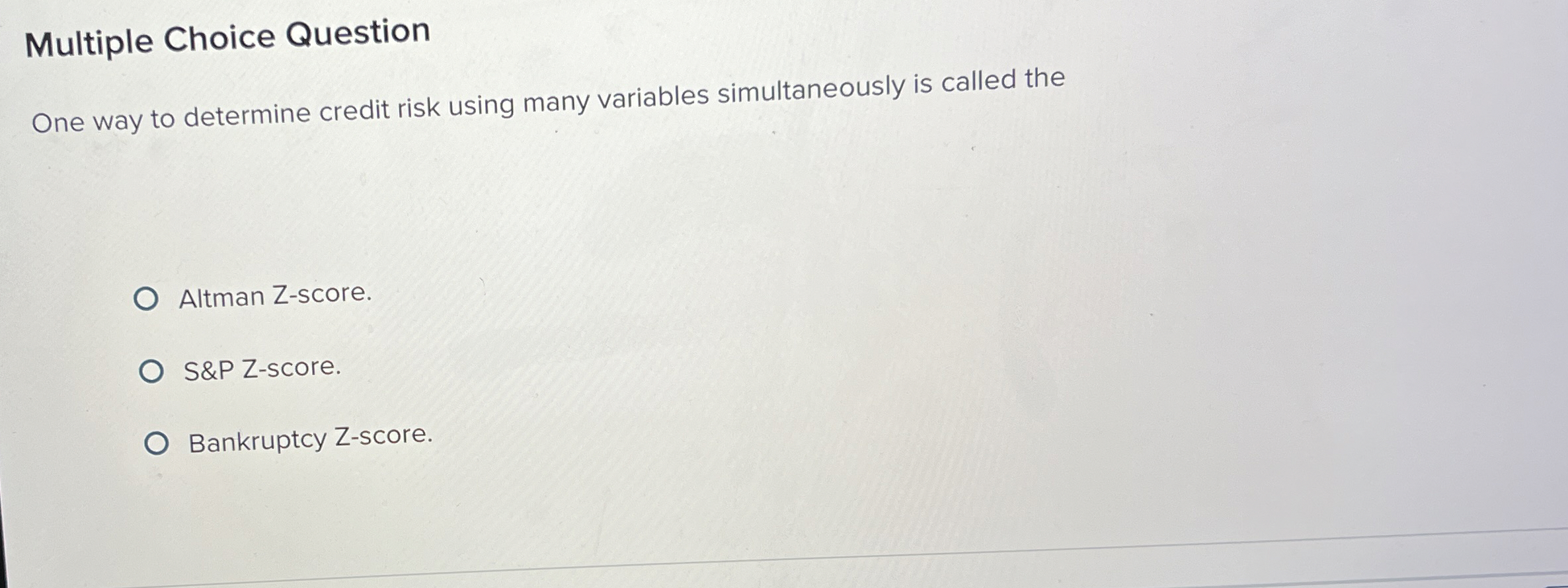 Solved Multiple Choice QuestionOne way to determine credit | Chegg.com