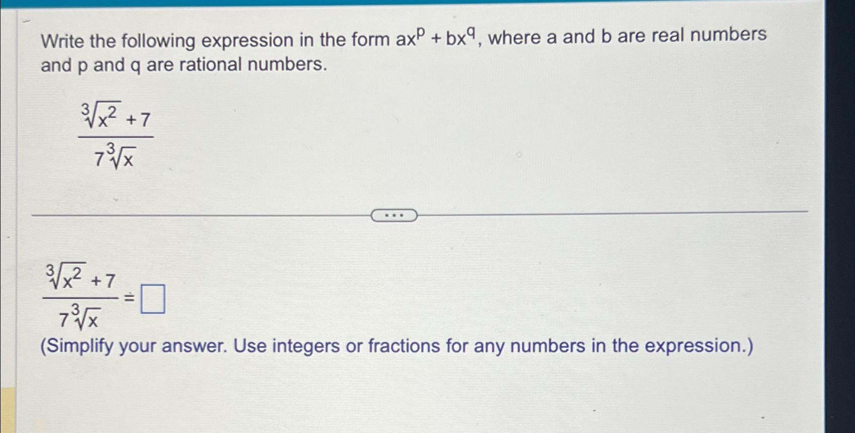 Solved Write the following expression in the form axp+bxq, | Chegg.com