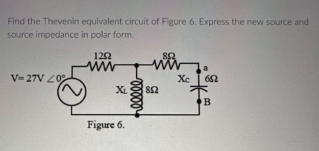 Solved Find the Thevenin equivalent circuit of Figure 6. | Chegg.com