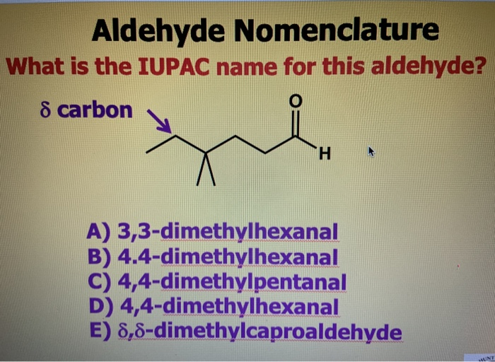 Solved Aldehyde Nomenclature What is the IUPAC name for this | Chegg.com