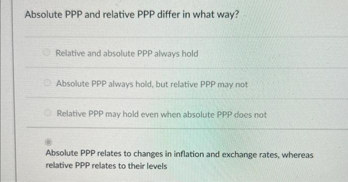 Solved Absolute PPP and relative PPP differ in what way? | Chegg.com