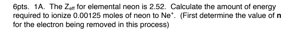 Solved 6pts. 1A. The Zeff for elemental neon is 2.52. | Chegg.com