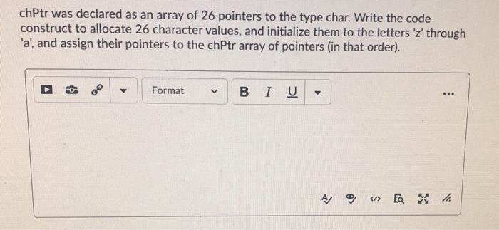 Solved chPtr was declared as an array of 26 pointers to the | Chegg.com