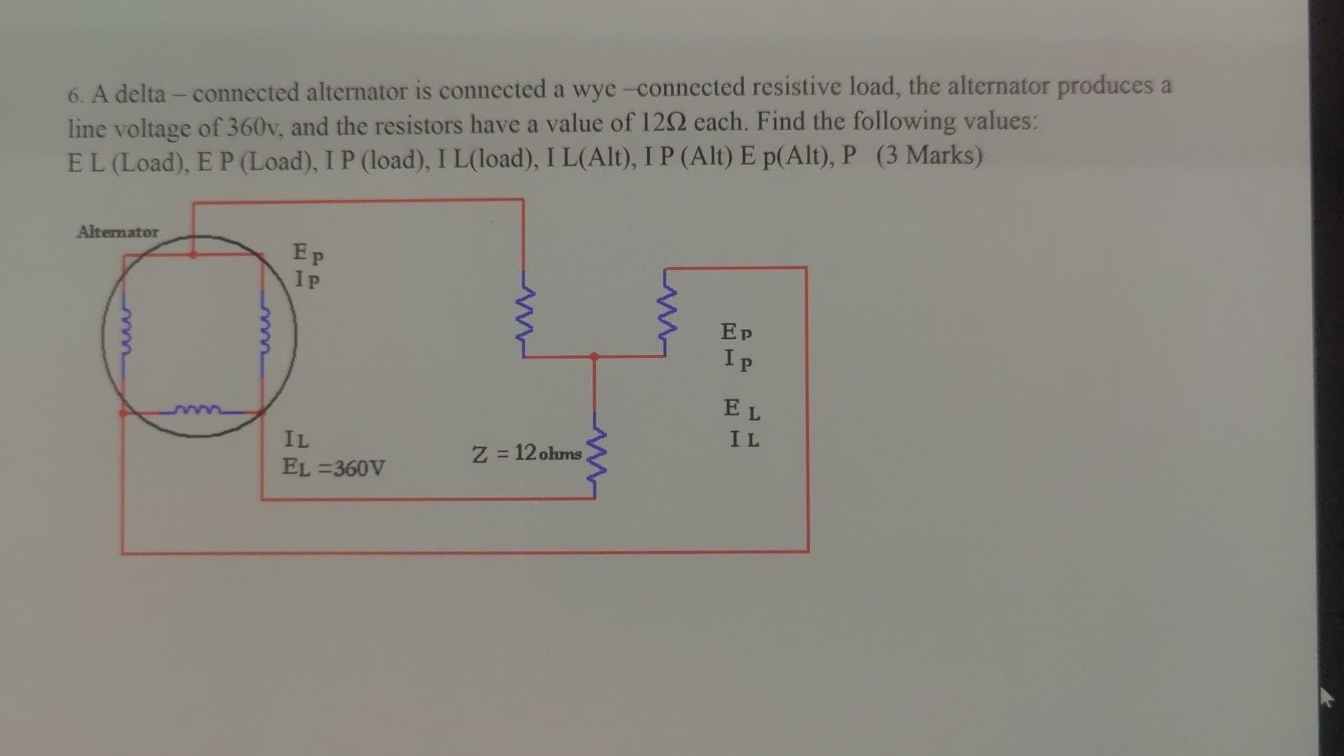 Solved 6. A delta - connected alternator is connected a wye | Chegg.com