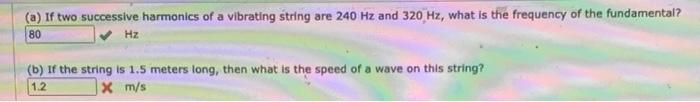 Solved (a) If two successive harmonics of a vibrating string | Chegg.com
