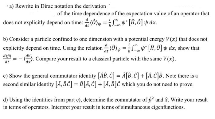 Solved A Rewrite In Dirac Notation The Derivation Of The